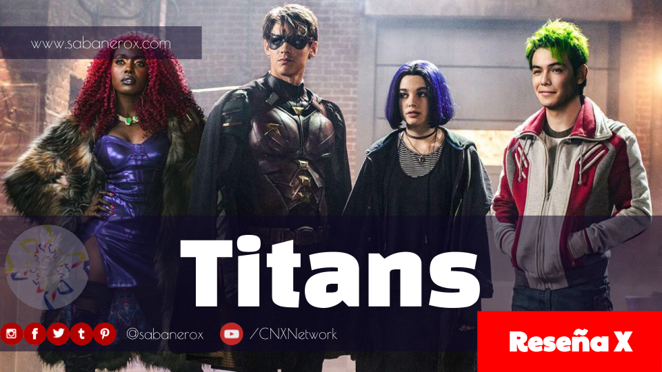 Qué tal es la serie de Netflix … Titans – El Sabanero X
