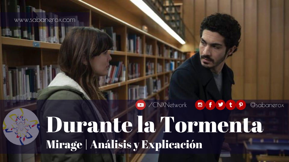 Durante la tormenta (Mirage) ^ Análisis y Explicación – El Sabanero X