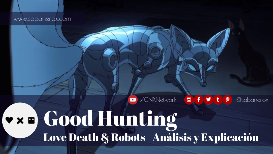 Love, Death & Robots | Good Hunting | Análisis y Explicación – El ...