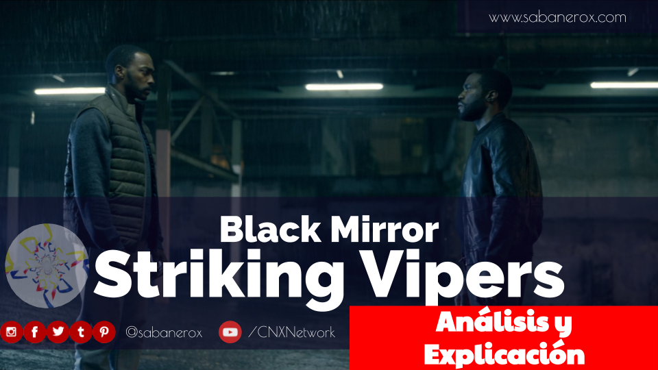 Black Mirror | Striking Vipers | Análisis y Explicación – El Sabanero X