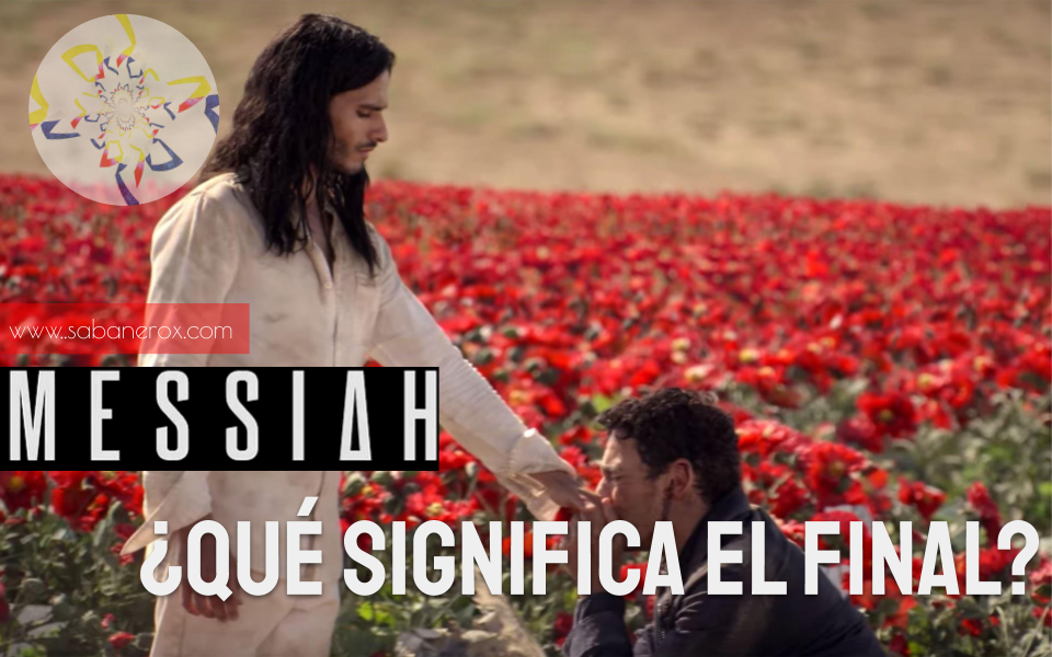 ¿Qué significa el final de Mesías (Messiah)? – El Sabanero X