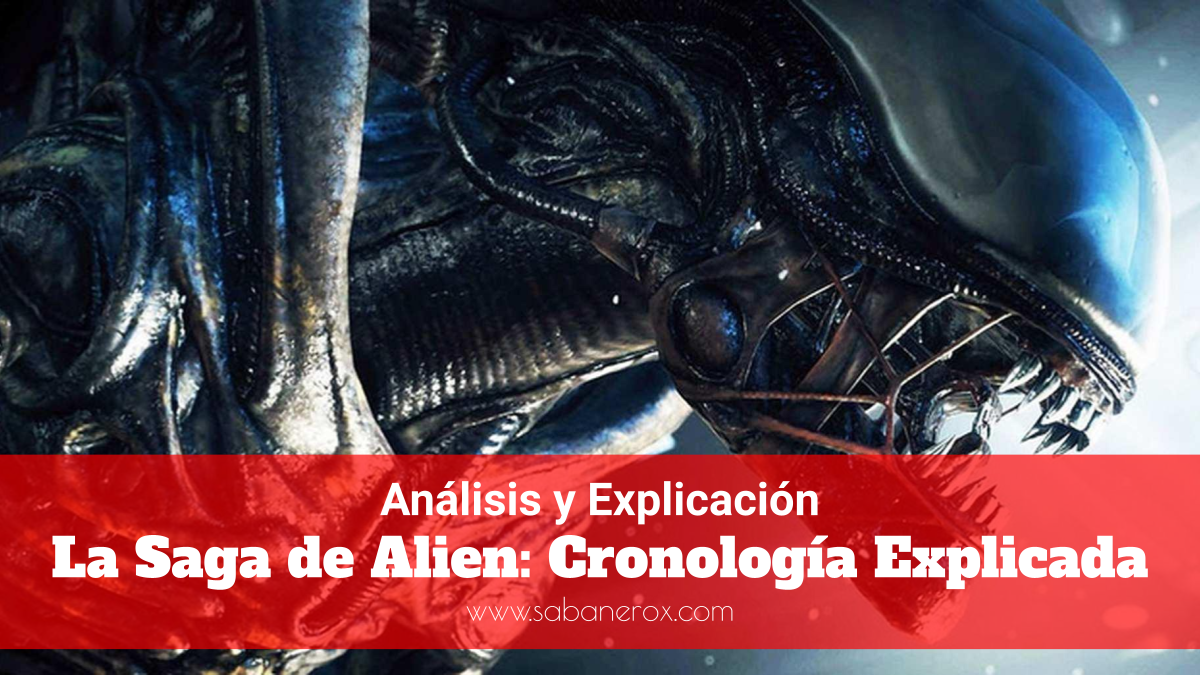 La Cronología de Alien, Explicada – El Sabanero X
