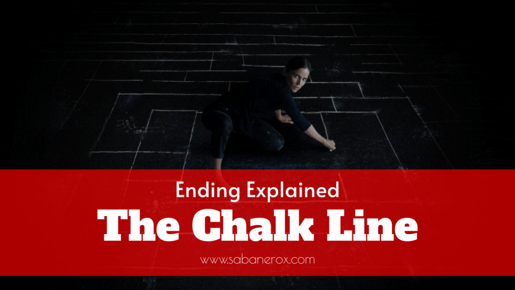 The Chalk Line, Ending Explained – El Sabanero X