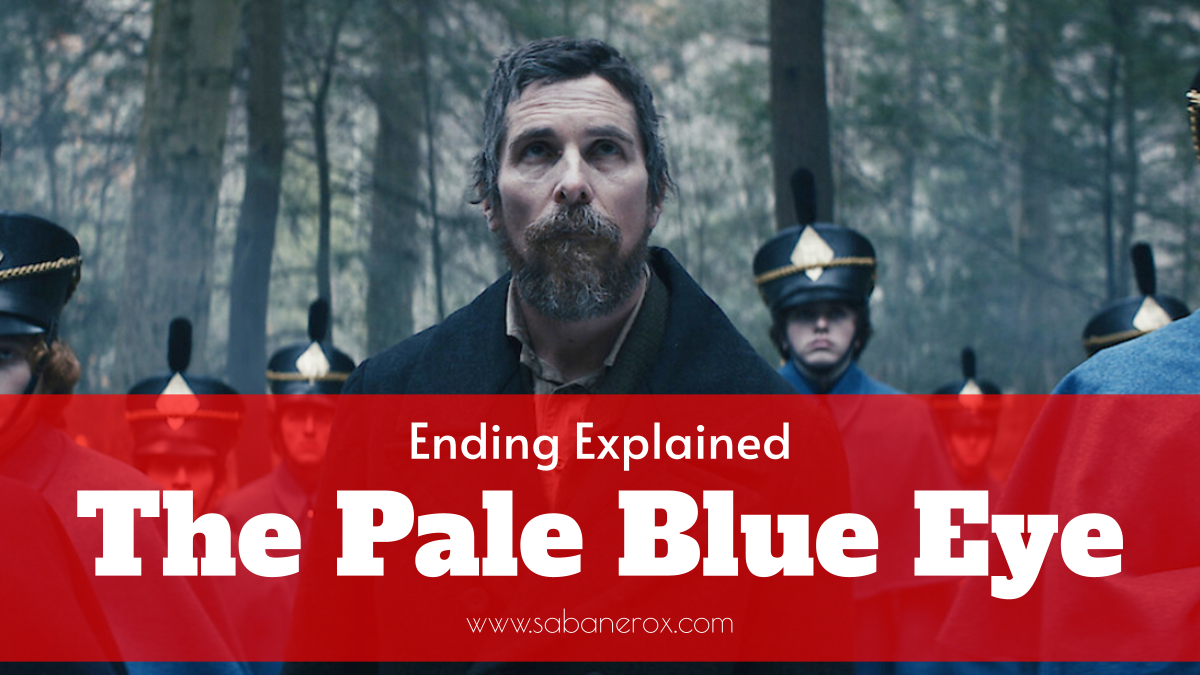 The Pale Blue Eye | Ending Explained – El Sabanero X