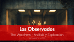 Los Observados ^ Análisis y Explicación – El Sabanero X